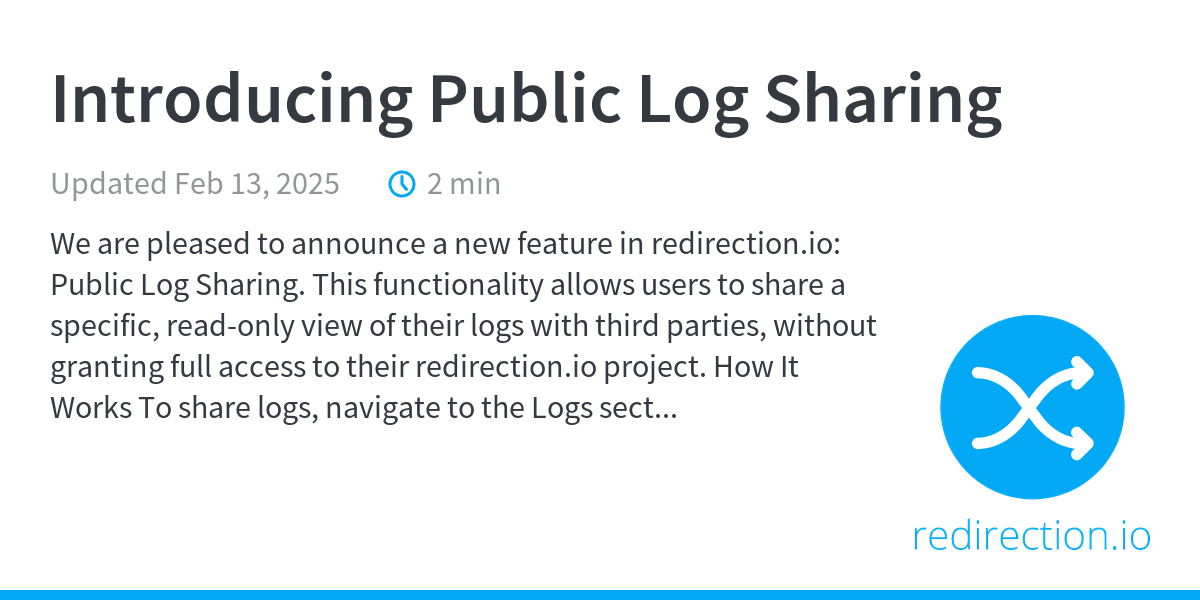 Introducing Public Log Sharing - Product updates | redirection.io