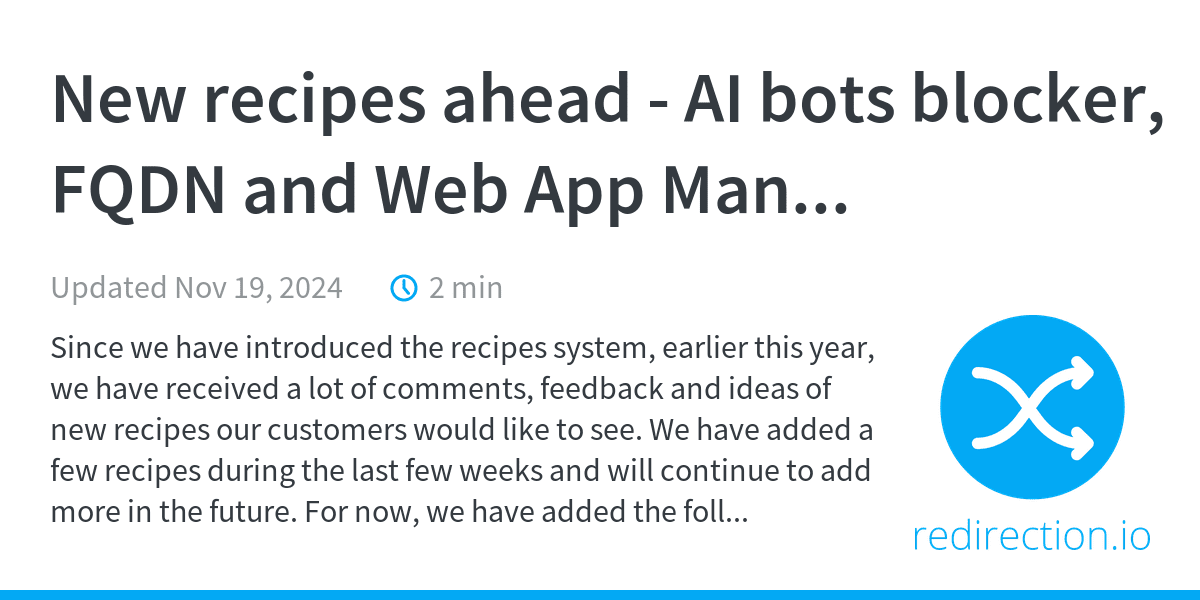 New recipes ahead - AI bots blocker, FQDN and Web App Manifest ...