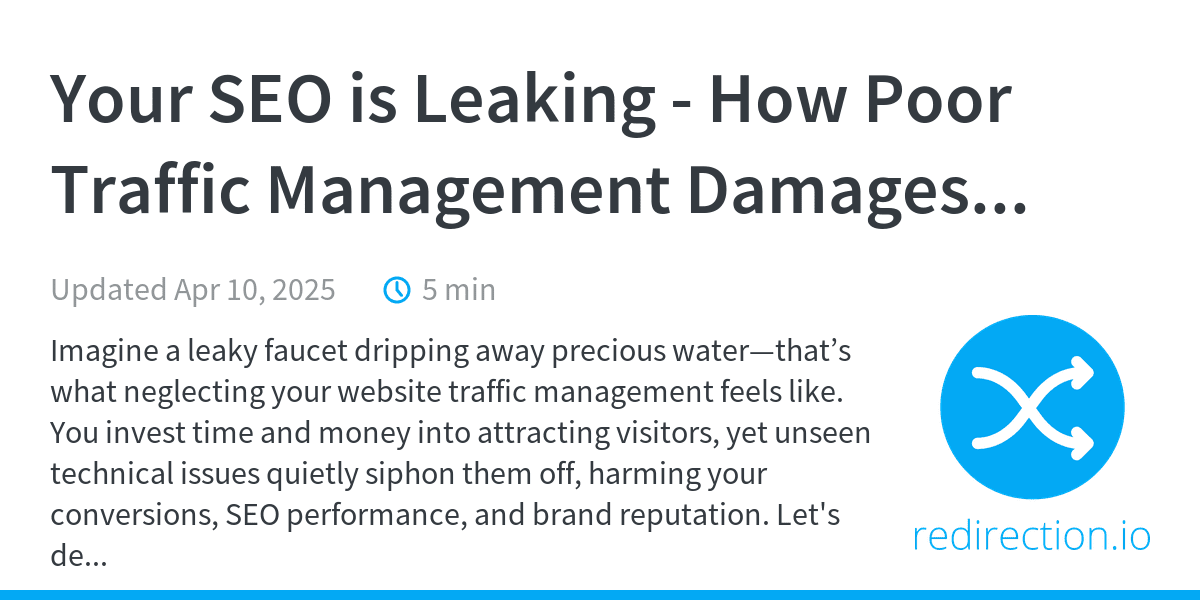 Your SEO is Leaking - How Poor Traffic Management Damages Your Website ...