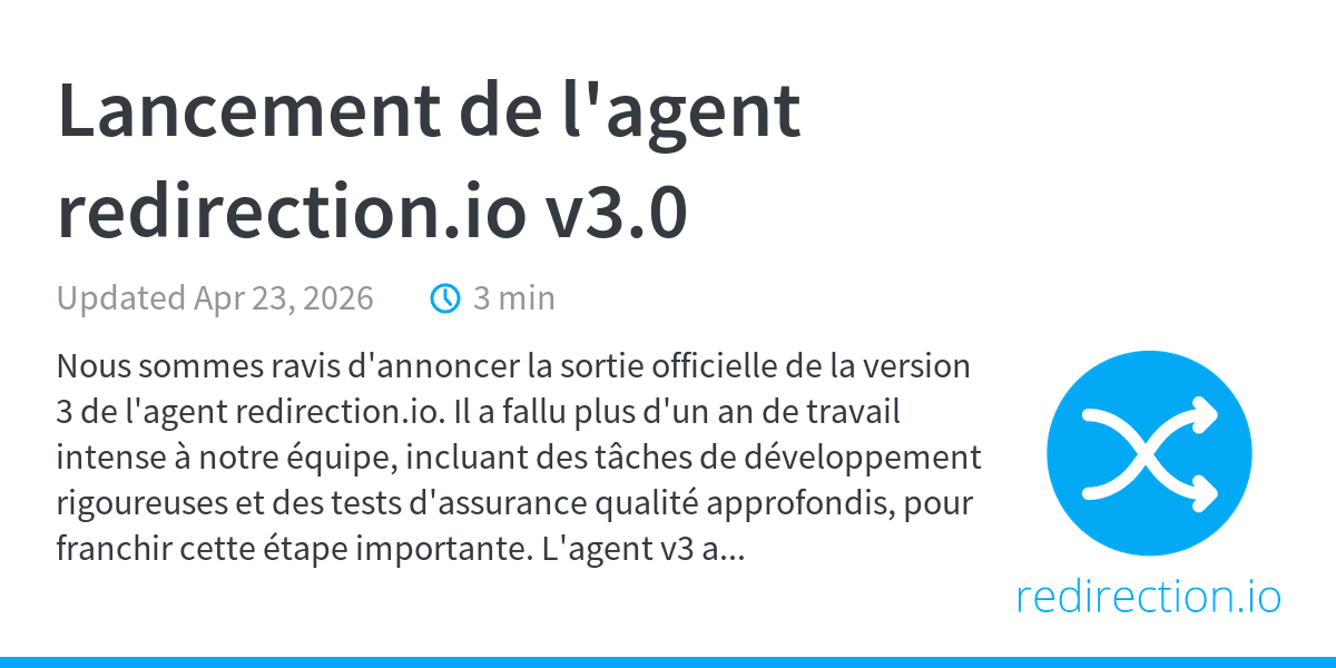 Lancement de l'agent redirection.io v3.0 - Mises à jour produit ...