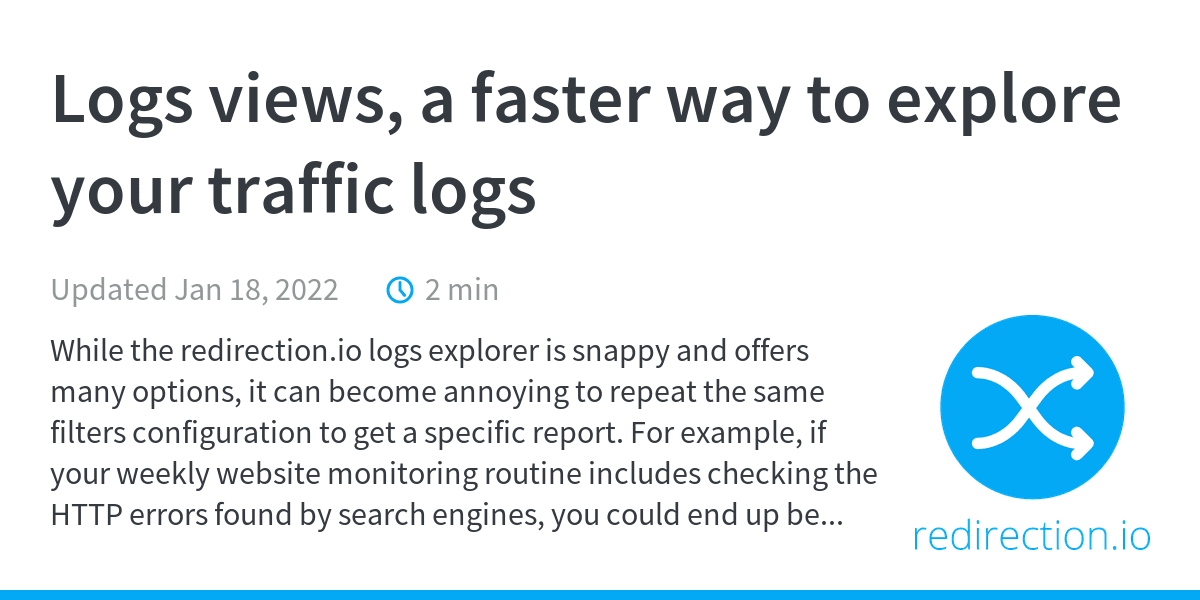 Logs views, a faster way to explore your traffic logs - Product updates ...